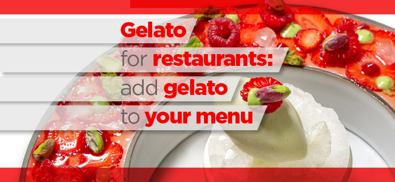 Gelato for restaurants: add gelato to your menu | Carpigiani Gelato ...